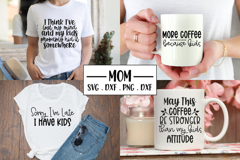 Mom Life SVG Bundle | Funny Mom Quotes - So Fontsy