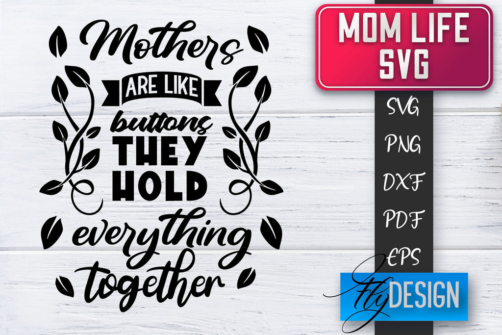 Mom Life SVG | Mother Quotes SVG | Mum Sayings SVG - So Fontsy
