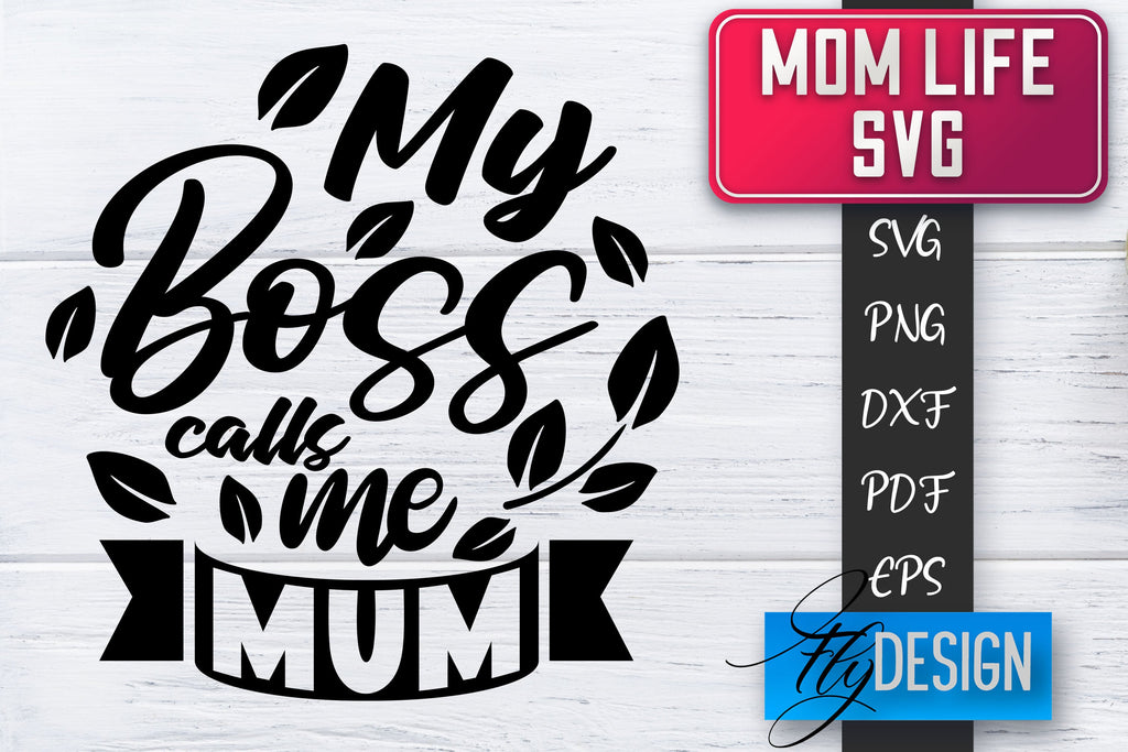 Mom Life SVG | Mother Quotes SVG | Mum Sayings SVG - So Fontsy