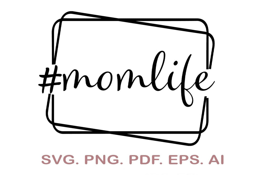 Mom Life SVG - So Fontsy