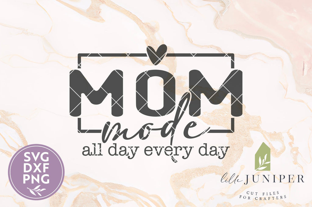 Mom Mode SVG, All Day Every Day, Mom Shirt Designs - So Fontsy