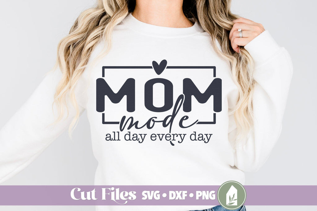 Mom Mode SVG, All Day Every Day, Mom Shirt Designs - So Fontsy