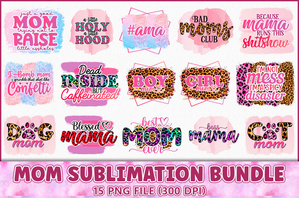 Mom Sublimation Bundle, 15 PNG Designs - So Fontsy