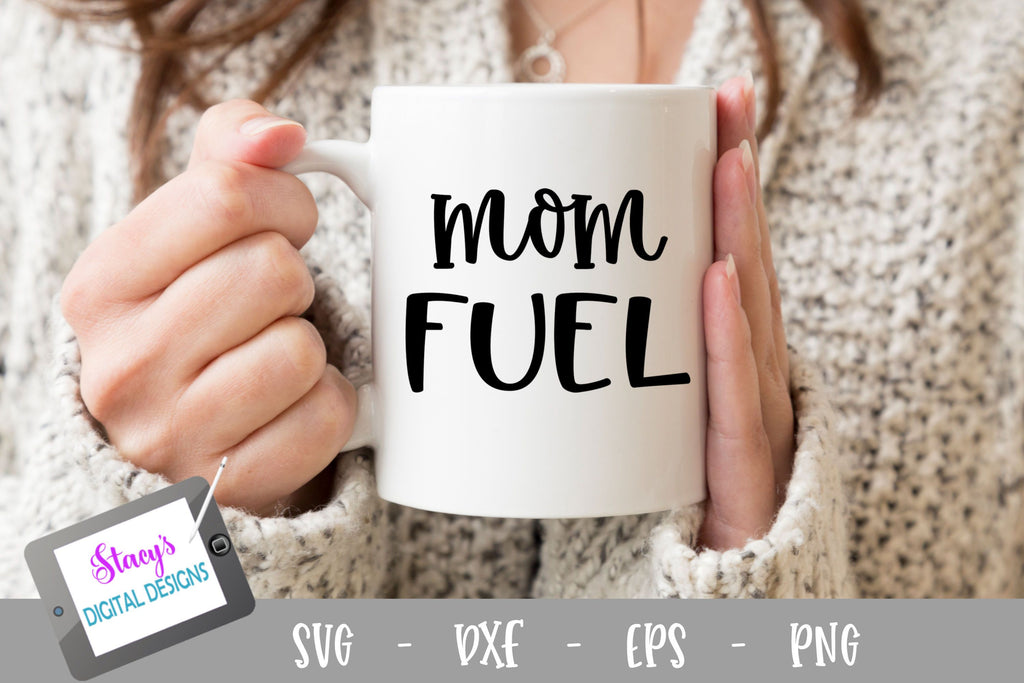 Mom SVG - Mom Fuel Coffee Mug SVG - So Fontsy