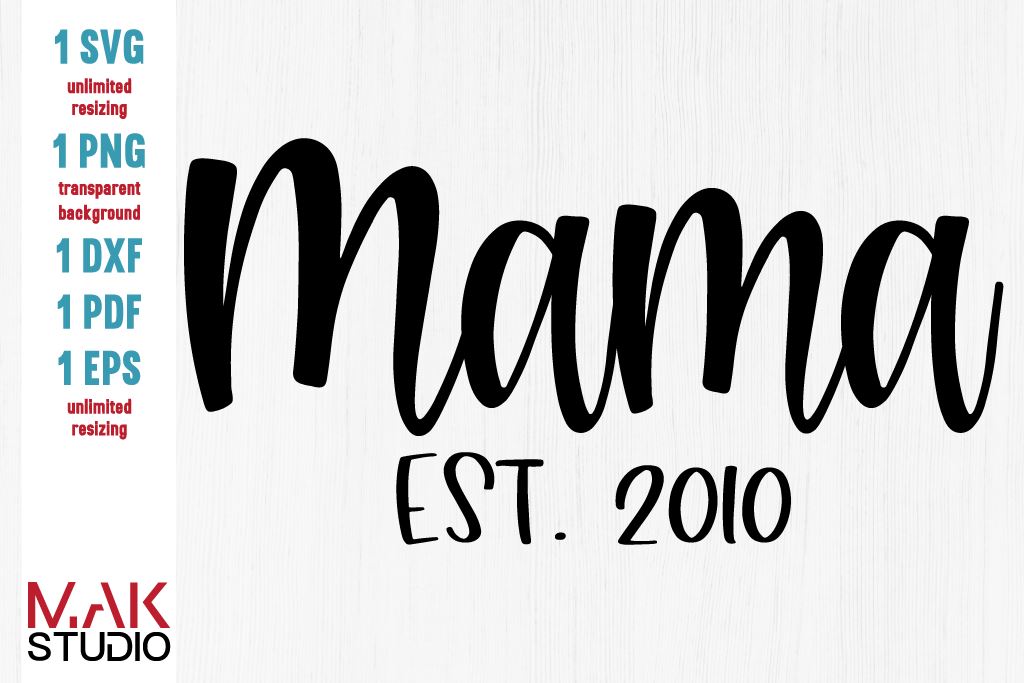 Mom to be svg, Mama est. 2010 svg, Mama est. 2010 svg file, New mom svg ...