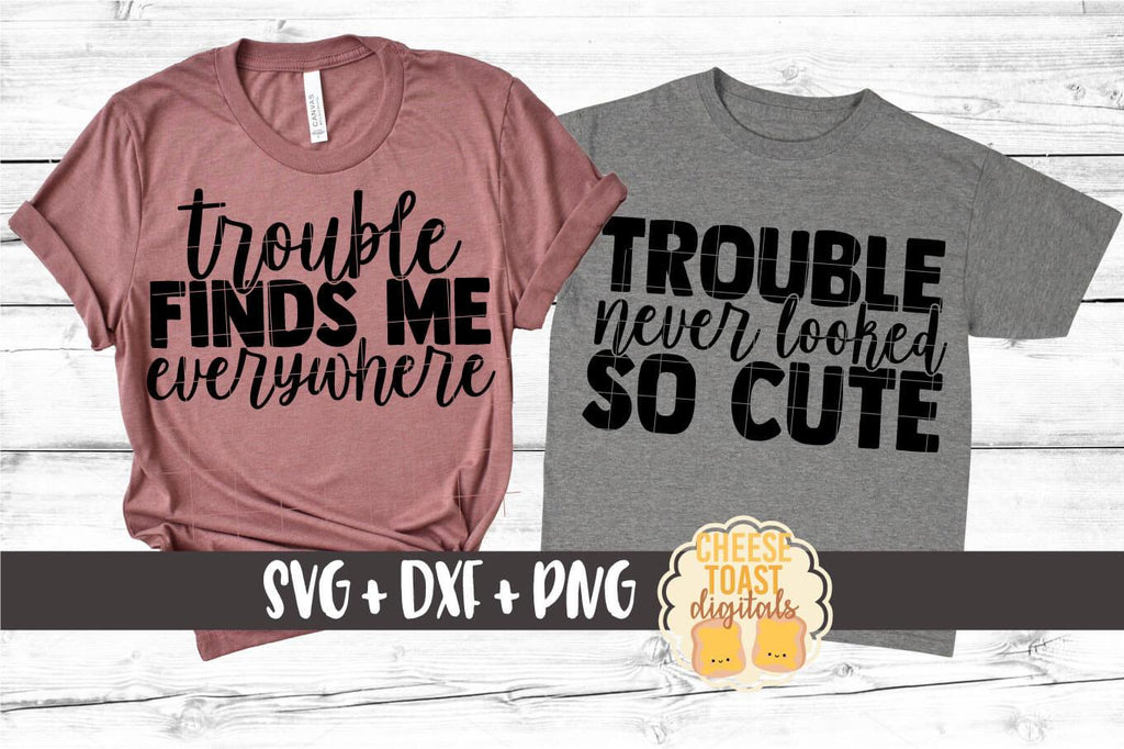 Mommy and Me SVG - Trouble Finds Me Everywhere | Trouble Never Looked ...