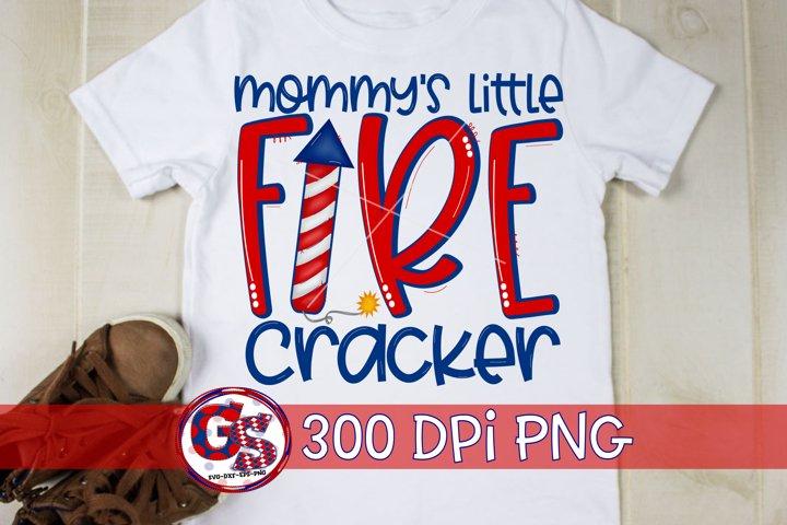 Mommy's Little Fire Cracker PNG for Sublimation-July 4th PNG - So Fontsy