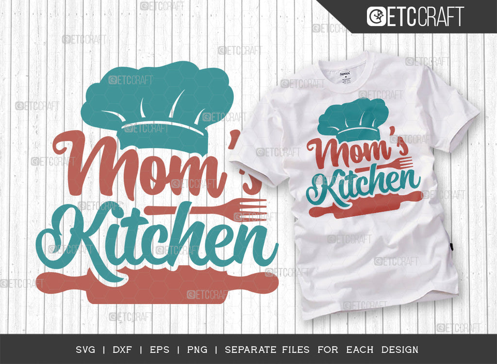 Mom's Kitchen SVG Cut File | Kitchen Decoration Svg | Cooking Mom Svg ...