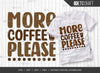 More Coffee Please SVG Bundle, Coffee Svg, Coffee Party Svg, Coffee ...