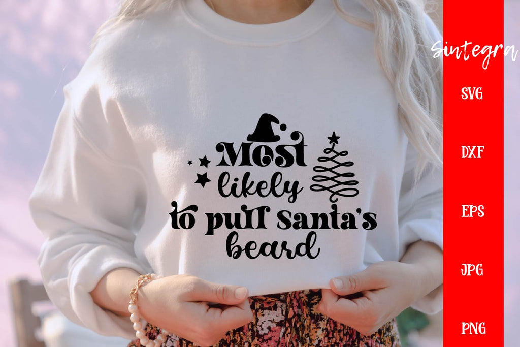 Most Likely To Pull Santa's Beard SVG Free For Commercial Use - So Fontsy