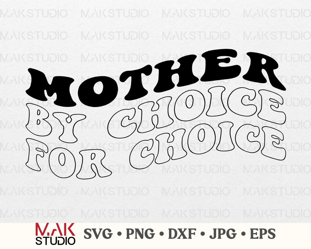 Mother by choice for choice svg, Mother by choice for choice png ...