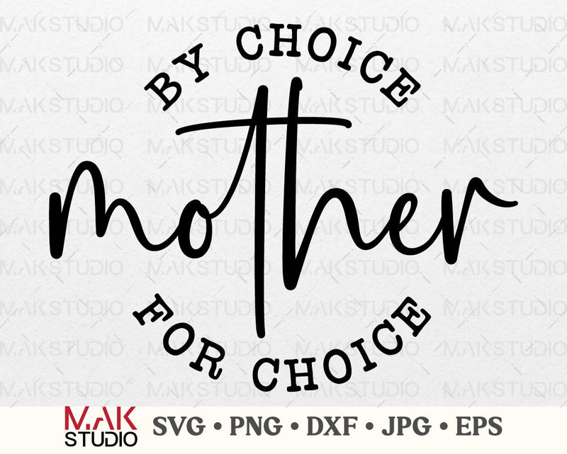 Mother by choice for choice svg, Mother by choice for choice png ...