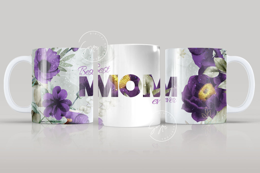 Mother's Day Mug Wrap Design, Best Mom Ever, Purple Floral Mug, Mug For Mom, Gift for Mother, 11 ...