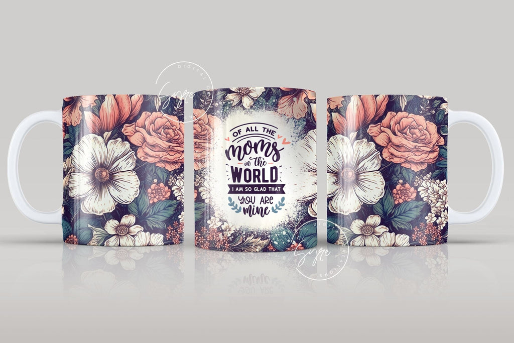 Mother's Day Mug Wrap Design, Floral Mug Wrap, Mug For Mom, Mom Quote Tumbler, Gift for Mother ...