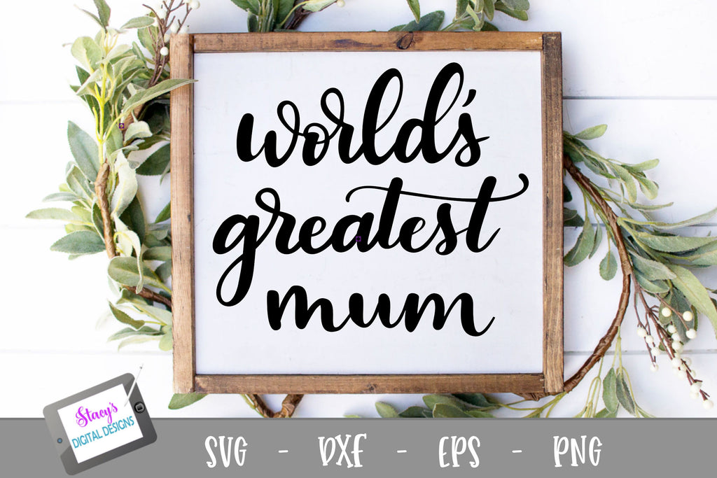 Mum SVG - World's greatest mum SVG file, Handlettered - So Fontsy