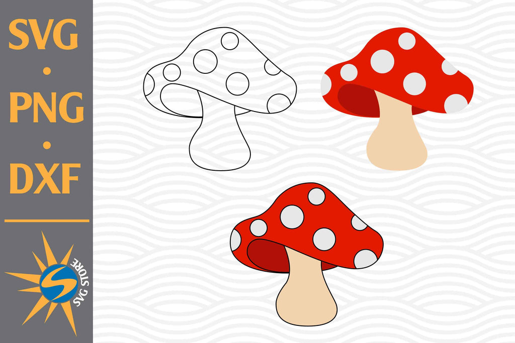 Mushroom SVG, PNG, DXF Digital Files Include - So Fontsy