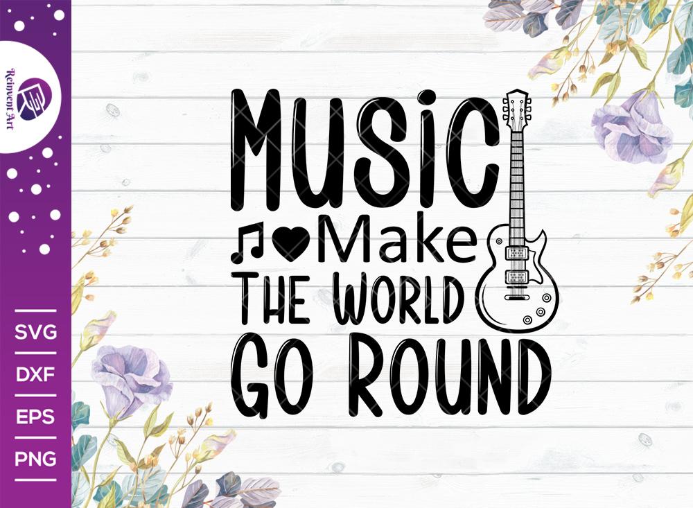 Music Make The World Go Round SVG Cut File | Music Svg | Music Quotes ...