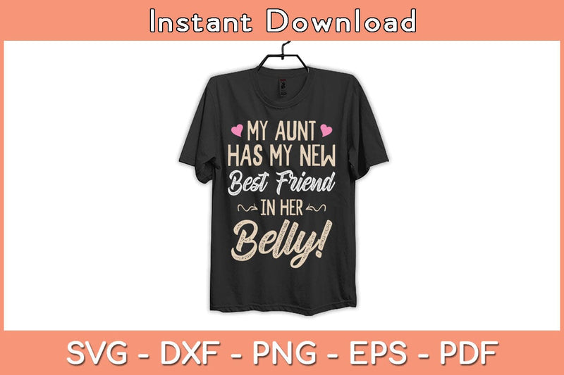 My Aunt has my New Best Friend in her Belly Funny Svg Cutting File - So ...