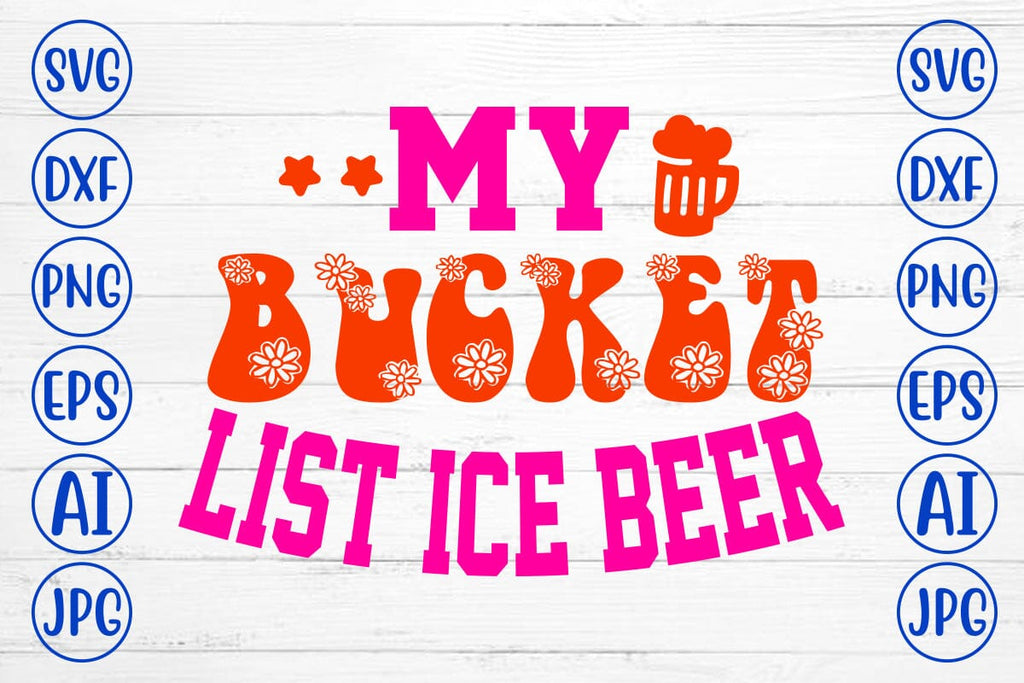 My Bucket List Ice Beer Retro SVG - So Fontsy