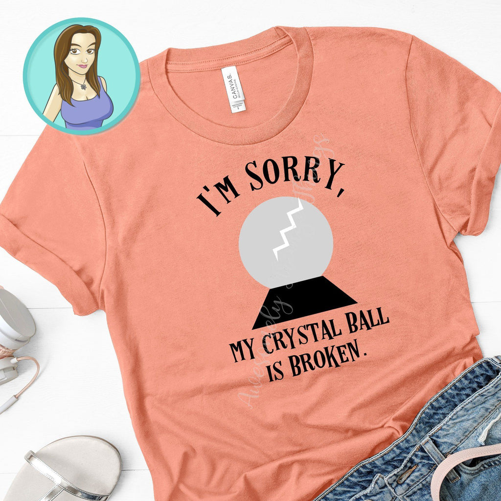 My Crystal Ball is Broken funny svg and png - So Fontsy