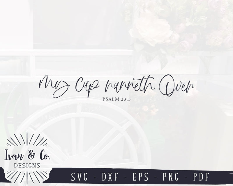 My Cup Runneth Over SVG Files | Psalm 23:5 | Christian | Farmhouse SVG ...