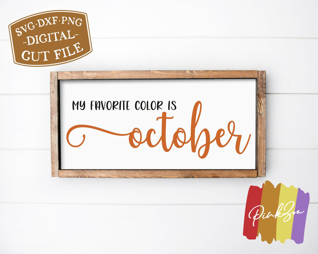 My Favorite Color is October SVG Files | Fall Sign Svg | Autumn Svg ...