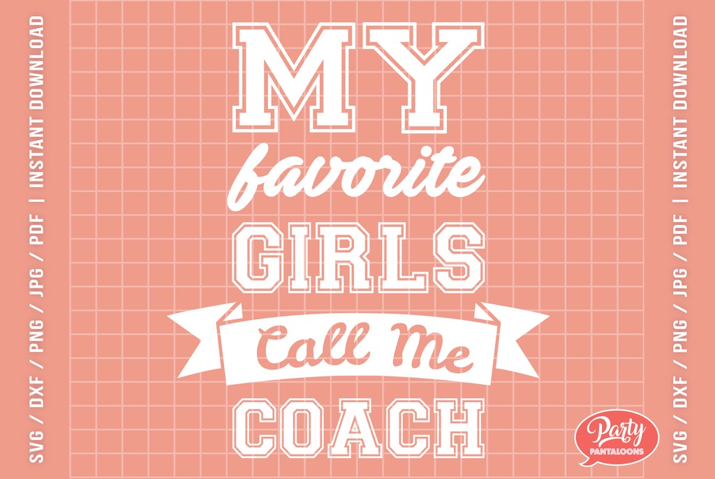 MY FAVORITE GIRLS CALL ME COACH | cheerleading, cheer coach SVG - So Fontsy