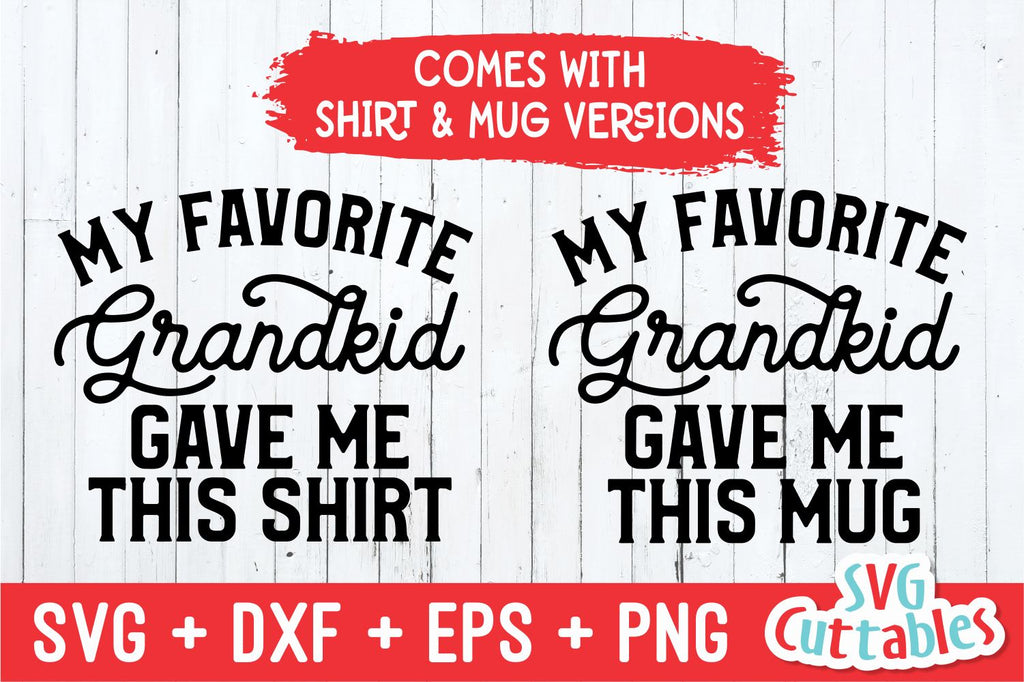 My Favorite Grandkid Gave Me This Shirt svg - Shirt svg - Cut File - s - So Fontsy