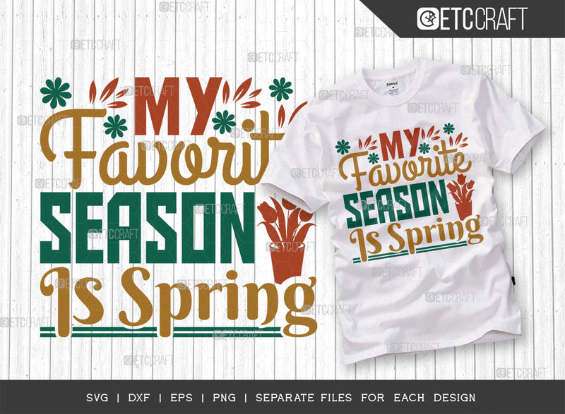 My Favorite Season Is Spring SVG Cut File, Welcome Spring Svg, Spring ...