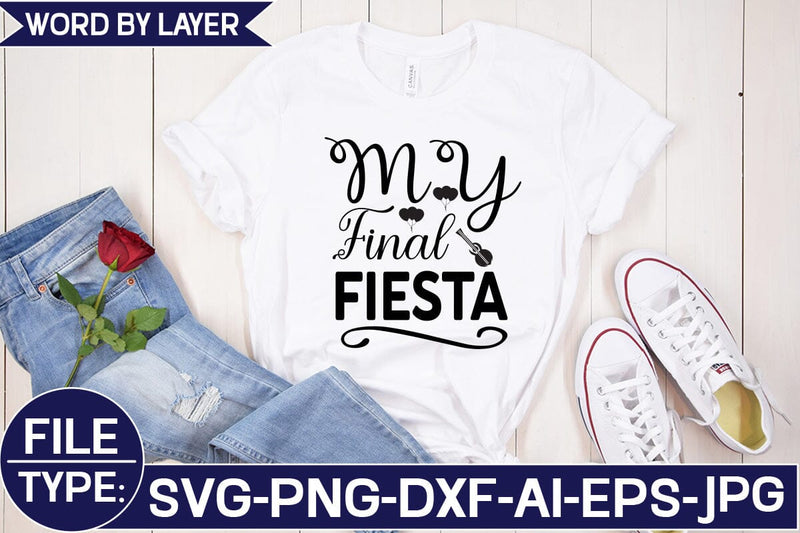 My Final Fiesta SVG Cut File - So Fontsy