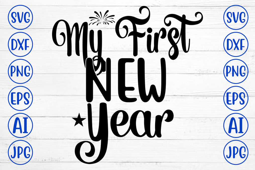 My First New Year SVG Cut File - So Fontsy
