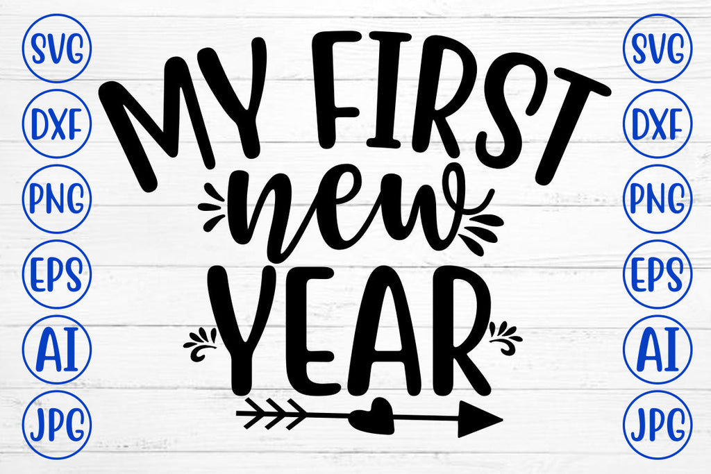 My First New Year SVG Cut File - So Fontsy