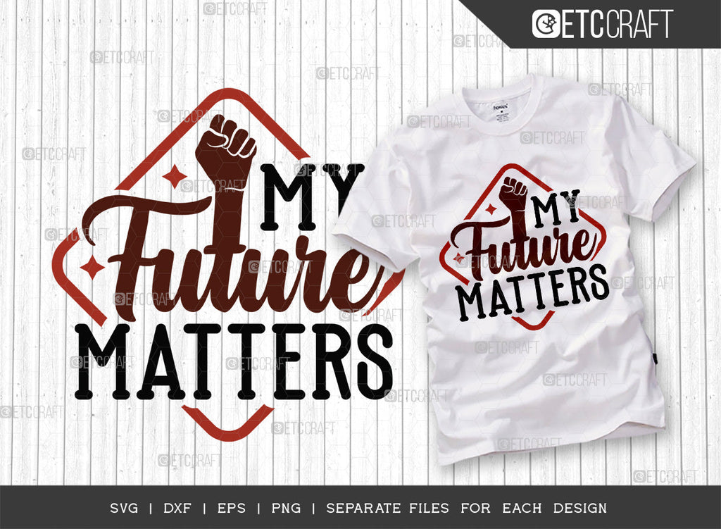 My Future Matters SVG Cut File, Black Woman Svg, Black Man Svg, Future Matters Svg, Afro Lady ...