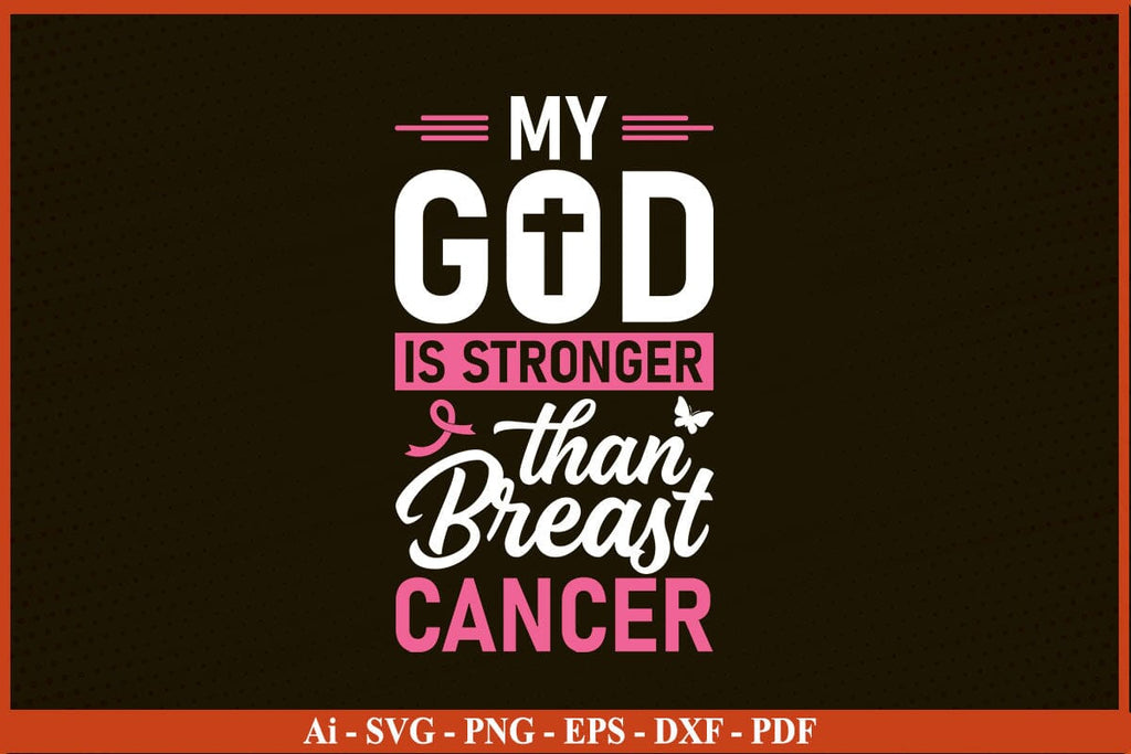 My God Is Stronger Than Breast Cancer Breast Cancer Awareness SVG PNG ...