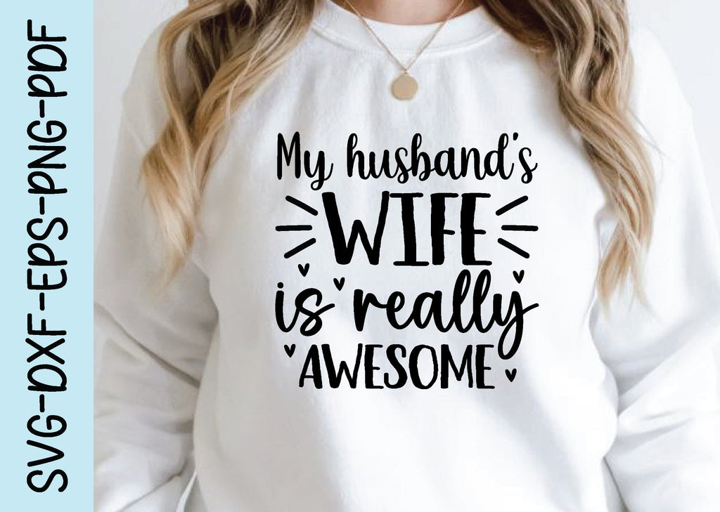 my husband's wife is really awesome svg,wife mom boss svg, wedding svg ...