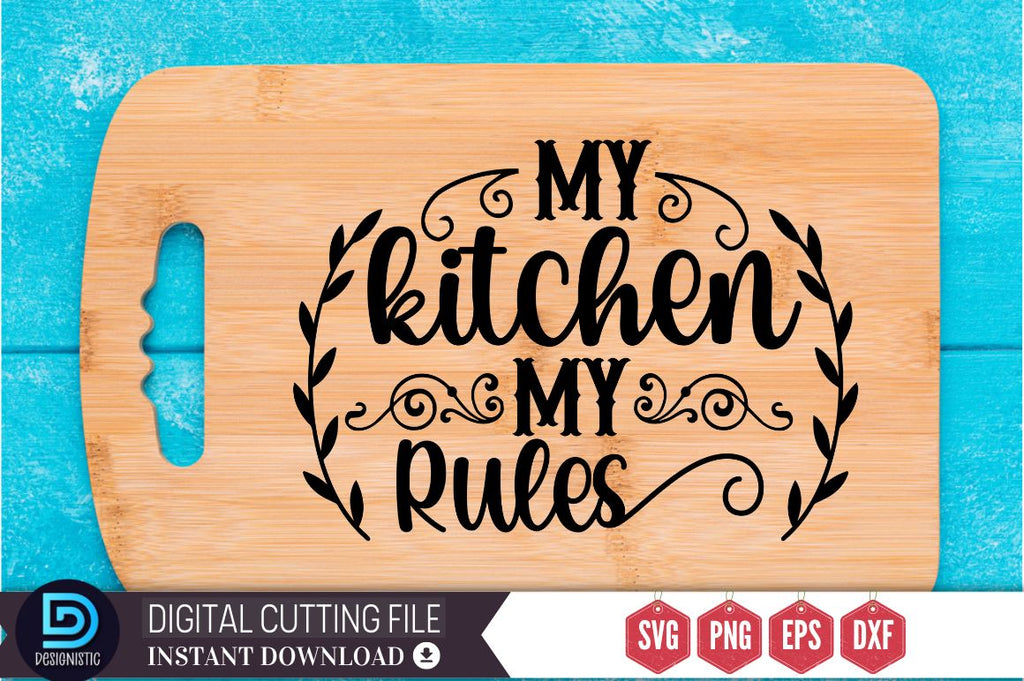 My kitchen my rules SVG - So Fontsy