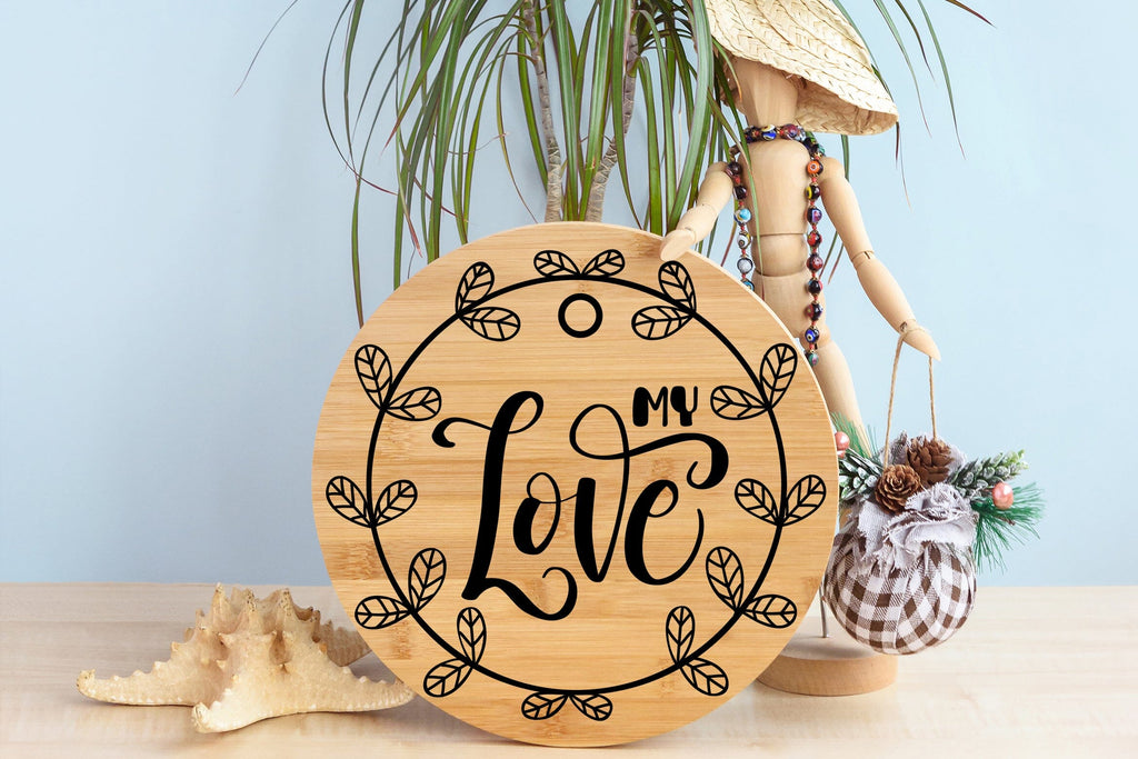My Love Round Sign SVG - So Fontsy