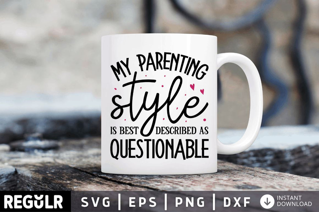 My parenting style is SVG - So Fontsy