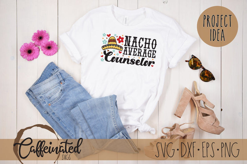 Nacho Average Counselor svg, Counselor SVG - So Fontsy