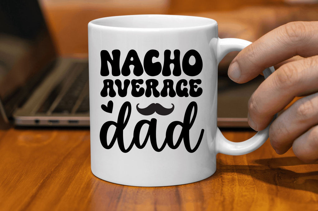 Nacho average dad SVG - So Fontsy
