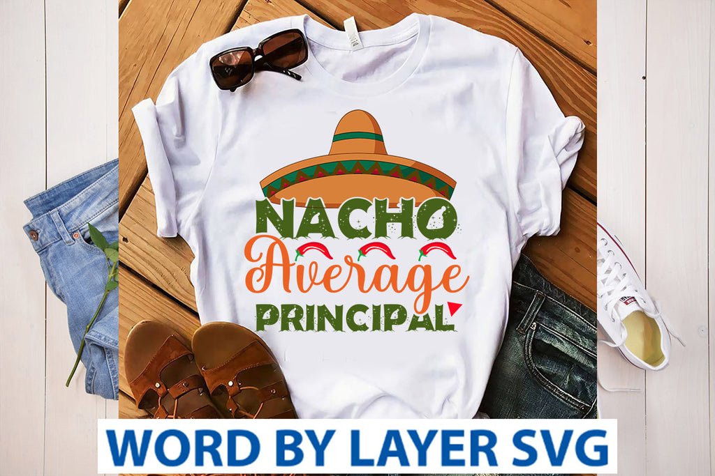Nacho Average Principal SVG Design - So Fontsy