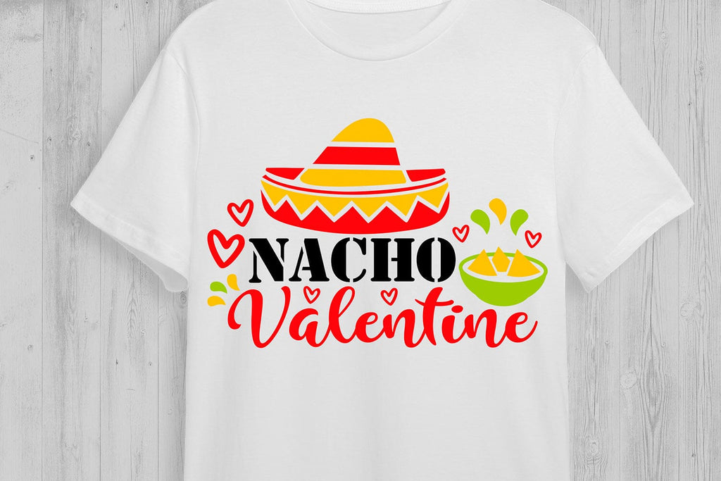 Nacho Valentine| Valentine’s Day SVG Cutting Files. - So Fontsy