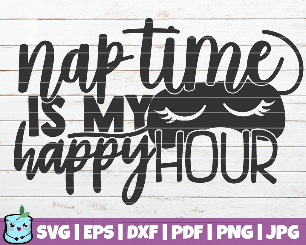 Nap Time Is My Happy Hour - So Fontsy
