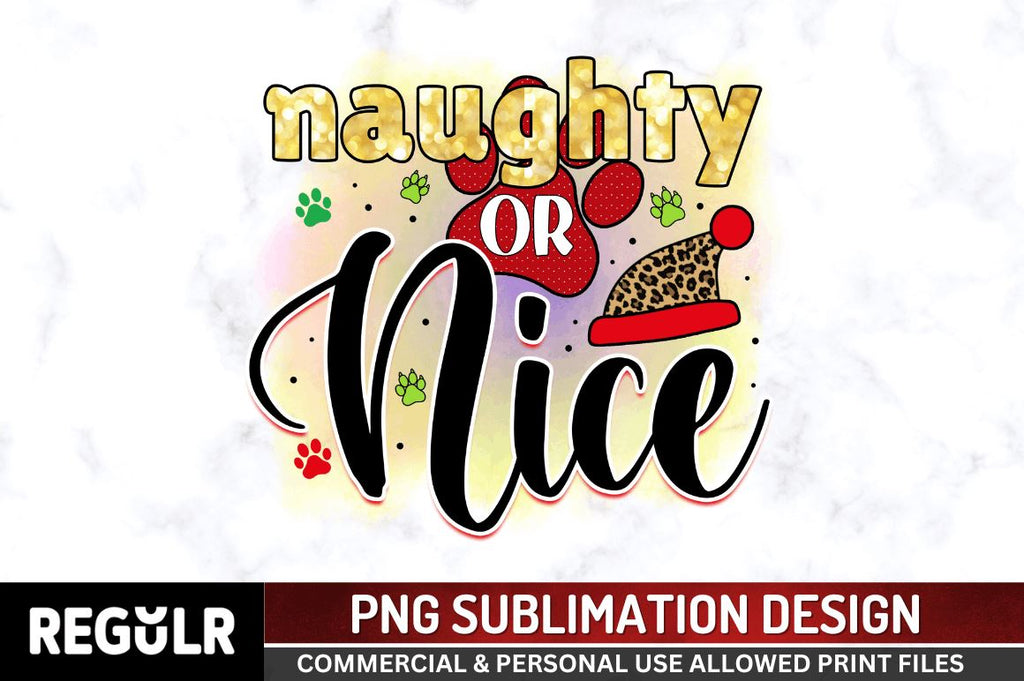 Naughty or nice Sublimation PNG, Sublimation Christmas Dog Design - So ...