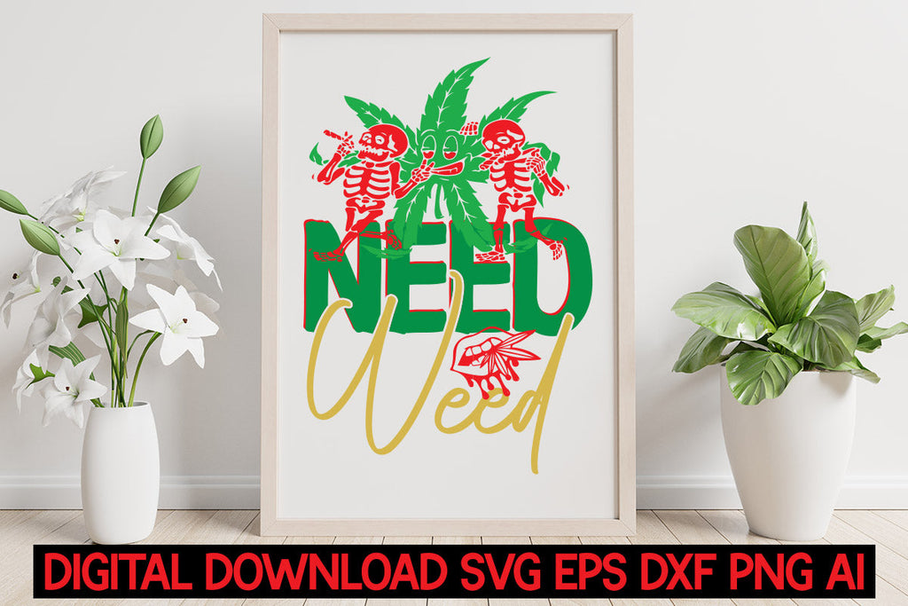 Need Weed svg cut file - So Fontsy
