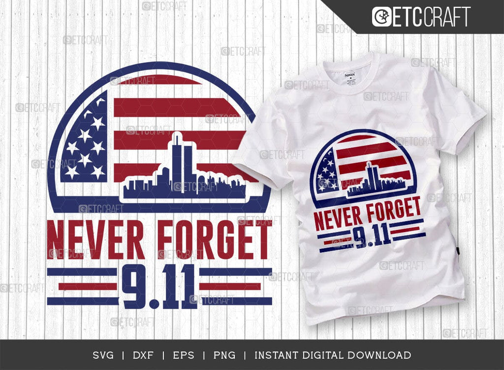 Never Forget 911 SVG Bundle, Happy Confederate Memorial Day Svg ...