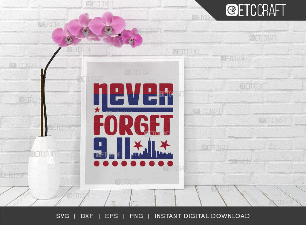 Never Forget 911 SVG Cut File, Happy Confederate Memorial Day Svg ...