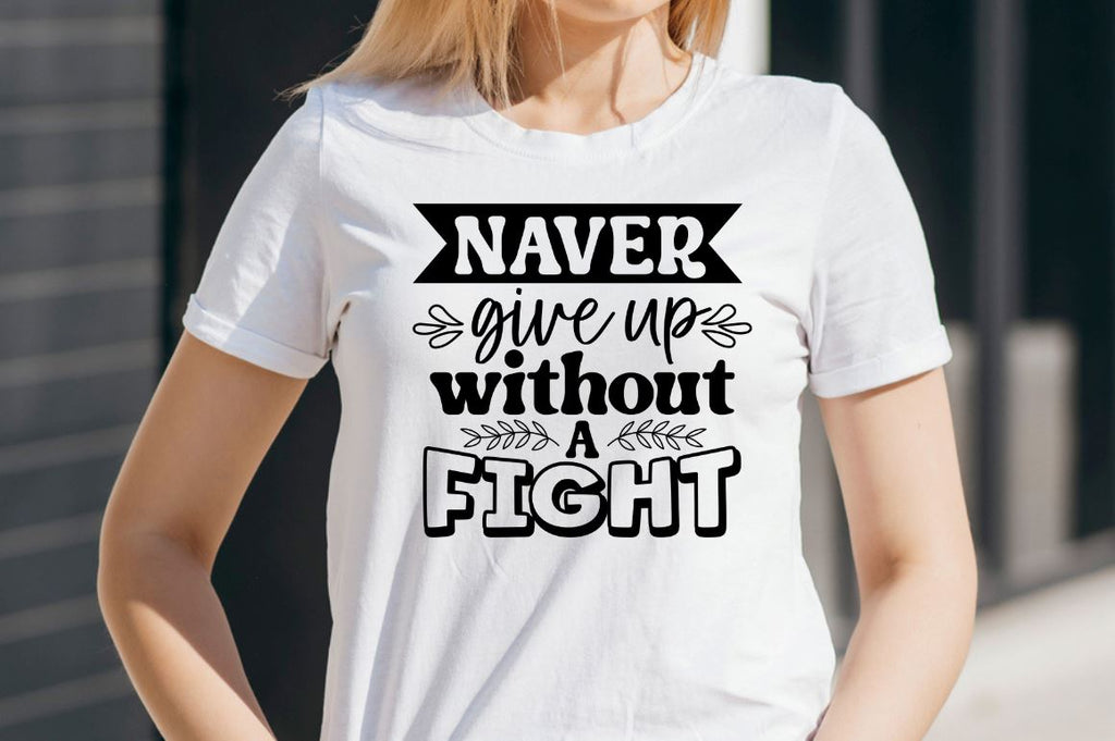Never give up without a fight SVG - So Fontsy