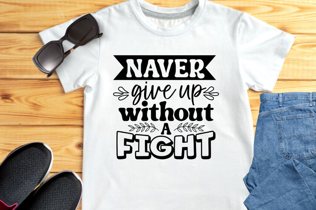 Never give up without a fight SVG - So Fontsy