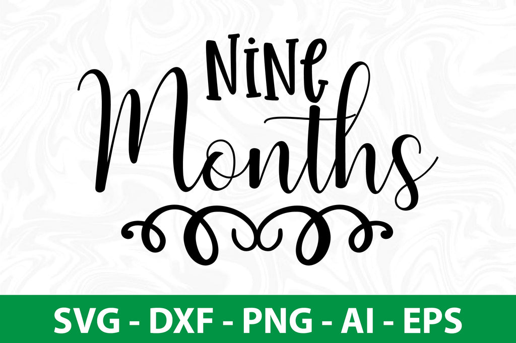 Nine Months SVG - So Fontsy